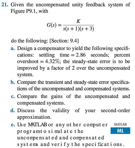 solved 21 given the uncompensated unity feedback system of