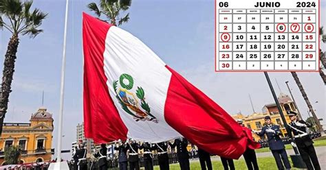 ¿del 6 Al 9 De Junio Habrá Feriado Largo En Perú Conoce Lo Que Indica