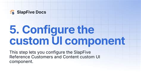 5 Configure The Custom Ui Component Slapfive Docs