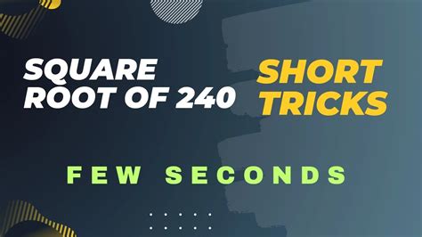 Square Root Of 240 Short Tricks 👍 Very Easy Method Squareroot Mathshorts Maths Youtube