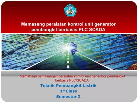 kk016 memasang peralatan kontrol unit generator pembangkit berbasis plc scada ppt
