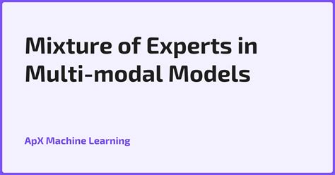 Mixture Of Experts In Multi Modal Models