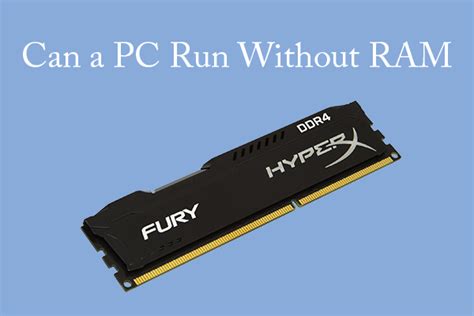 Can A PC Run Without RAM Everything You Should Know