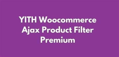 Yith Woocommerce Ajax Product Filter Premium Gpl V580 Gpl Ji