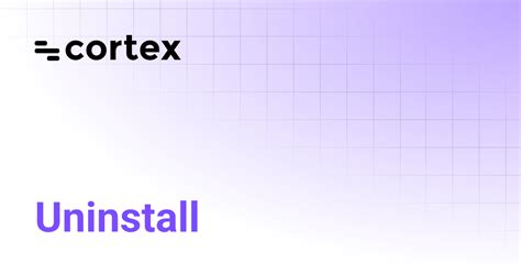 Uninstall Cortex