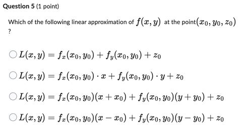 Solved Which Of The Following Linear Approximation Of F X Y