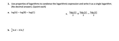 solved use properties of logarithms to condense the