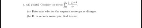 solved 4 20 points consider the series ∑n 1∞4n −3 n−1