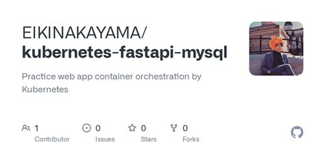 Github Eikinakayamakubernetes Fastapi Mysql Practice Web App