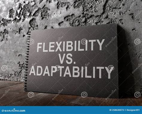 A Notepad With Words Flexibility Vs Adaptability Stock Image Image