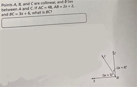 Solved Points A B And C Are Collinear And B Lies Between A And C If AC AB X And BC