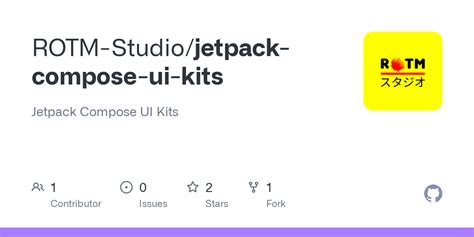GitHub ROTM Studio Jetpack Compose Ui Kits Jetpack Compose UI Kits