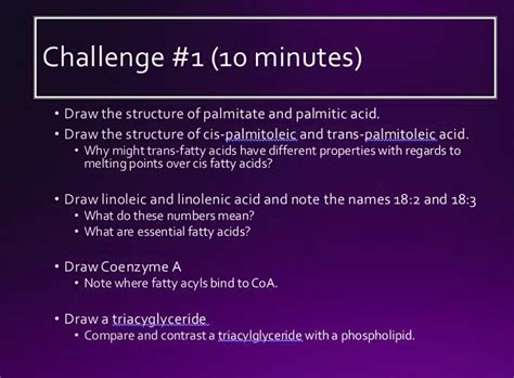 Challenge 1 10 Minutes • Draw The Structure Of Palmitate And