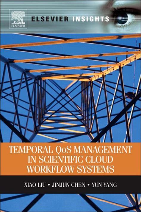 temporal qos management in scientific cloud workflow systems ebook by