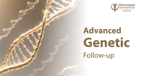 Advanced Genetic Follow Up
