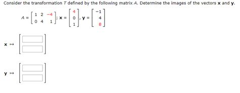 solved consider the transformation t defined by the