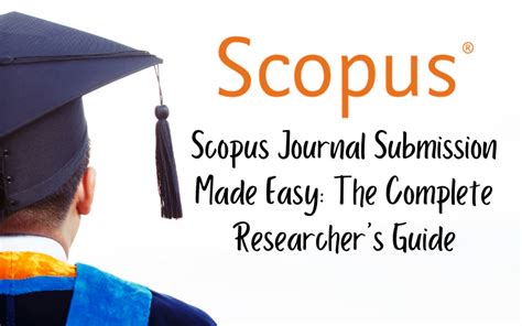 Scopus Journal Submission Made Easy The Complete Researchers Guide