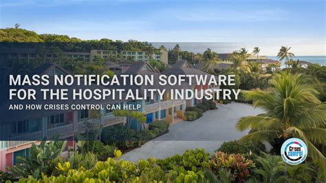 Mass Notification Software For The Hospitality Industry