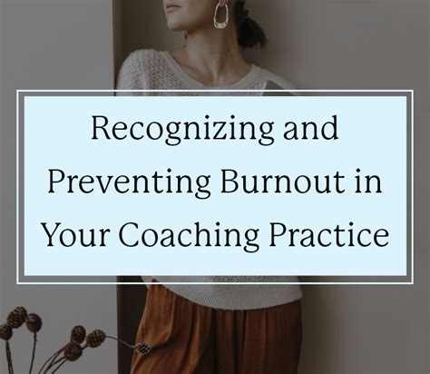 Recognizing And Preventing Burnout In Your Coaching Practice