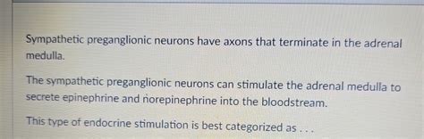 Solved Sympathetic Preganglionic Neurons Have Axons That