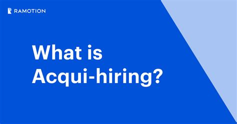 What Is Acqui Hiring Pros Cons How To Apply Ramotion Agency