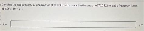 Solved Calculate The Rate Constant K For A Reaction At Chegg Com