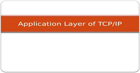 Pptx Application Layer Of Tcpip Application Layer Application Layer Architecture Transport