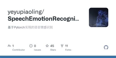 Issues · yeyupiaoling/SpeechEmotionRecognition-Pytorch · GitHub