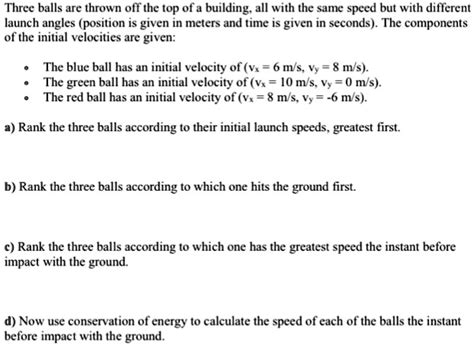 Three Balls Are Thrown Off The Top Of A Building All With The Same Speed But With Different