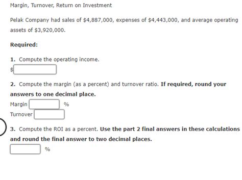 Solved Margin Turnover Return On Investmentpelak Company