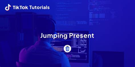 Tiktok Tutorial 42 How To Create A Jumping Present In Css