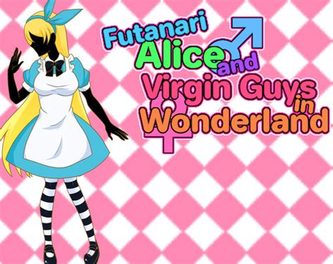[english Patch] Futanari Alice And Virgin Guys In Wonderland By Teatime For Cabbages