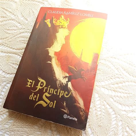 El Príncipe Del Sol Un Viaje Fantástico De Claudia Ramírez Lomelí Librería La Tijera