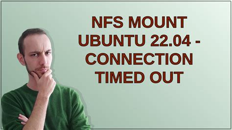 Unix Nfs Mount Ubuntu 2204 Connection Timed Out Youtube