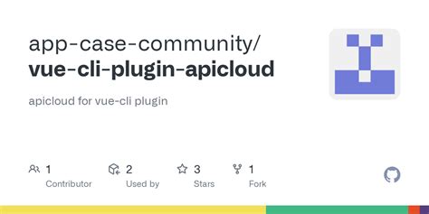 GitHub App Case Community Vue Cli Plugin Apicloud Apicloud For Vue Cli Plugin