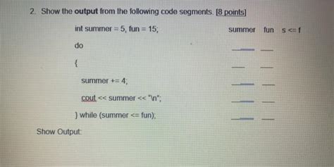 Solved 2 Show The Output From The Following Code Segments