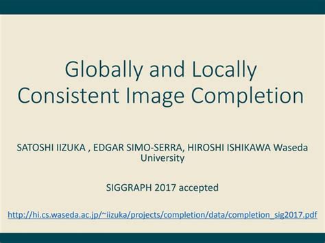 globally and locally consistent image completion ppt