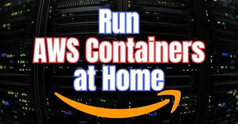 Ecs Anywhere Run Aws Containers On Your Home Server On Premises
