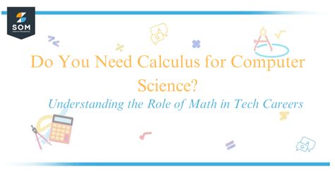 Do You Need Calculus For Computer Science Understanding The Role Of Math In Tech Careers