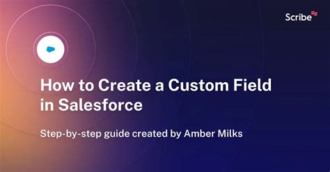 How To Create A Custom Field In Salesforce Scribe