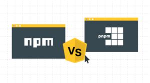 NPM VS PNPM A Comprehensive Comparison Of The Best Package Manager