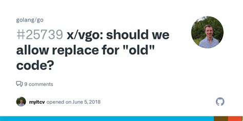 Xvgo Should We Allow Replace For Old Code · Issue 25739 · Golang