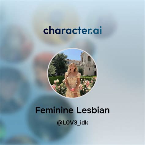 Chat With Feminine Lesbian Character Ai Ai Chat Reimagined Your Words Your World