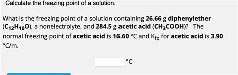 Solved Calculate The Freezing Point Of A Solution What Is Chegg