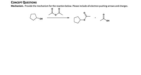 Solved CONCEPT QUESTIONS Mechanism Provide The Mechanism Chegg Com