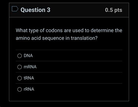 Solved Question 3what Type Of Codons Are Used To Determine