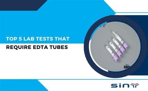 Top 5 Lab Tests That Require Edta Tubes Essential Guide