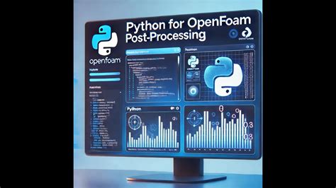 python for openfoam post processing youtube