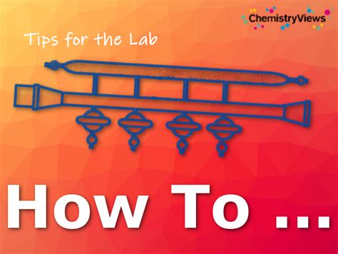 Tips For The Lab ChemistryViews