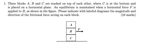 Solved Three Blocks A B And C Are Stacked On Top Of Each Chegg
